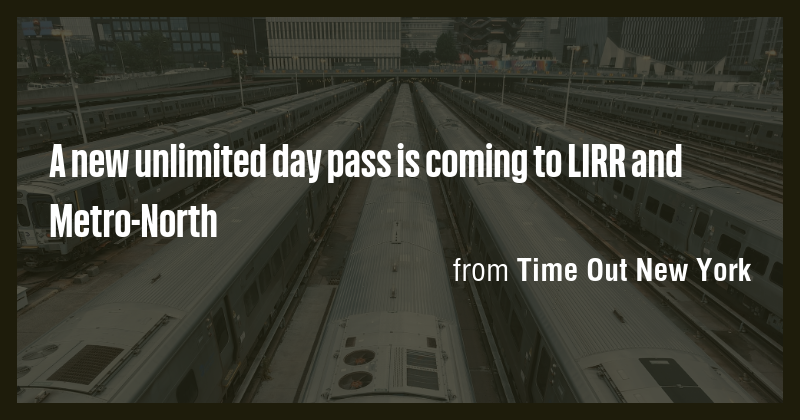 A new unlimited day pass is coming to LIRR and Metro-North - Briefly