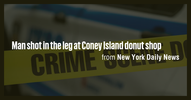 Man shot in the leg at Coney Island donut shop - Briefly