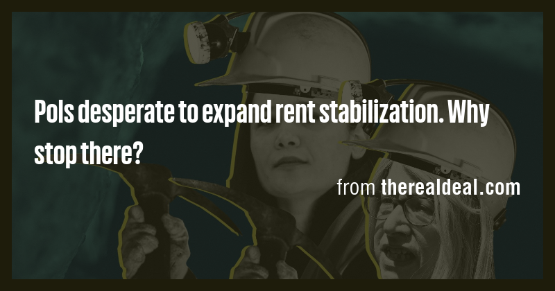Pols desperate to expand rent stabilization. Why stop there? - Briefly