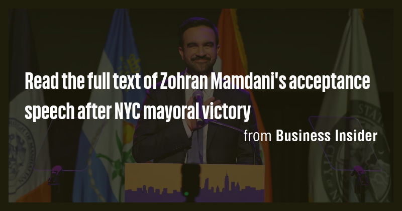 Read the full text of Zohran Mamdani's acceptance speech after NYC ...