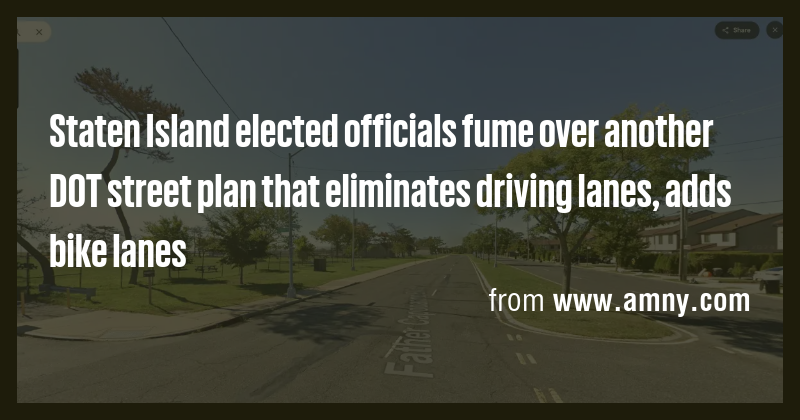 Staten Island elected officials fume over another DOT street plan that ...