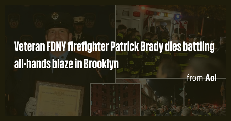 Veteran FDNY firefighter Patrick Brady dies battling all-hands blaze in ...