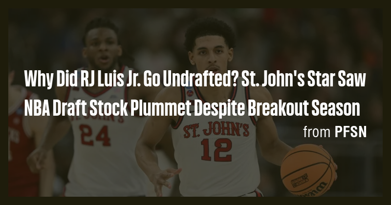 Why Did RJ Luis Jr. Go Undrafted? St. John's Star Saw NBA Draft Stock ...