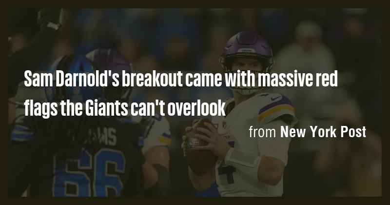 Sam Darnold's breakout came with massive red flags the Giants can't ...