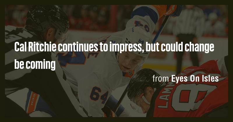 Cal Ritchie continues to impress, but could change be coming - Briefly