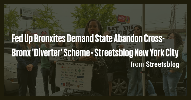 Fed Up Bronxites Demand State Abandon Cross-Bronx 'Diverter' Scheme ...