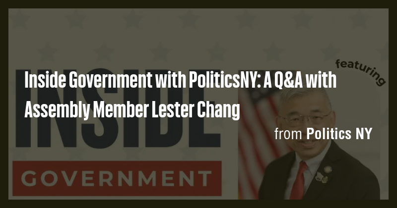 Inside Government with PoliticsNY: A Q&A with Assembly Member Lester ...