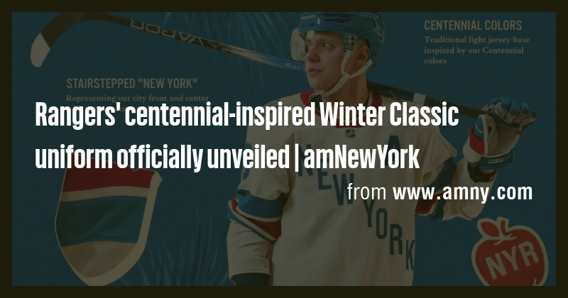 Rangers' centennial-inspired Winter Classic uniform officially unveiled ...
