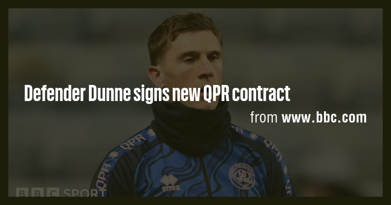 Defender Dunne signs new QPR contract - Briefly