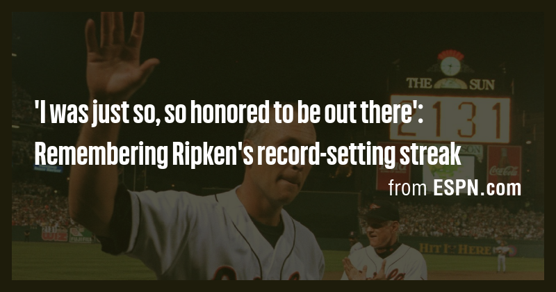 'I was just so, so honored to be out there': Remembering Ripken's ...