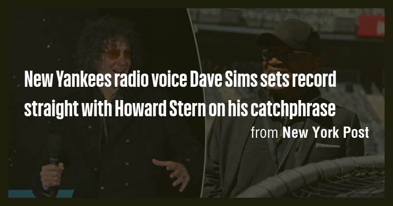 New Yankees radio voice Dave Sims sets record straight with Howard ...