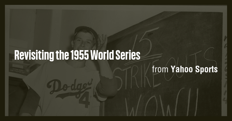 Revisiting the 1955 World Series - Briefly