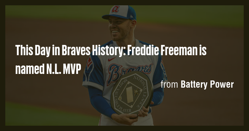 This Day in Braves History: Freddie Freeman is named N.L. MVP - Briefly