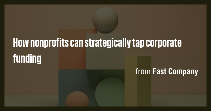 How nonprofits can strategically tap corporate funding - Briefly