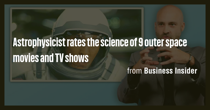 Astrophysicist rates the science of 9 outer space movies and TV shows ...
