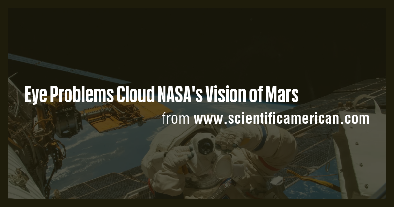 Eye Problems Cloud NASA's Vision of Mars - Briefly
