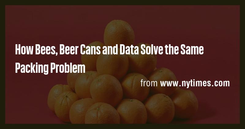 How Bees, Beer Cans and Data Solve the Same Packing Problem - Briefly