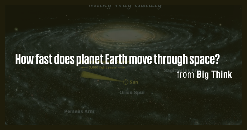 How fast does planet Earth move through space? - Briefly