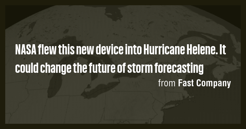 NASA flew this new device into Hurricane Helene. It could change the ...