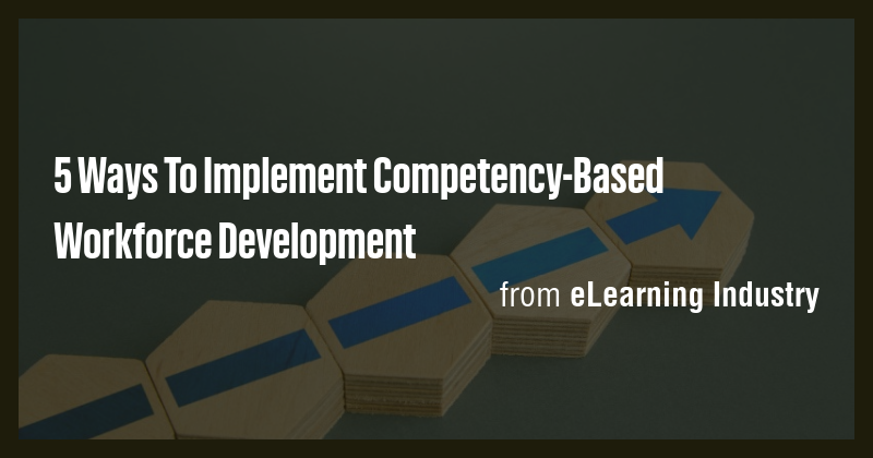 5 Ways To Implement Competency-Based Workforce Development - Briefly