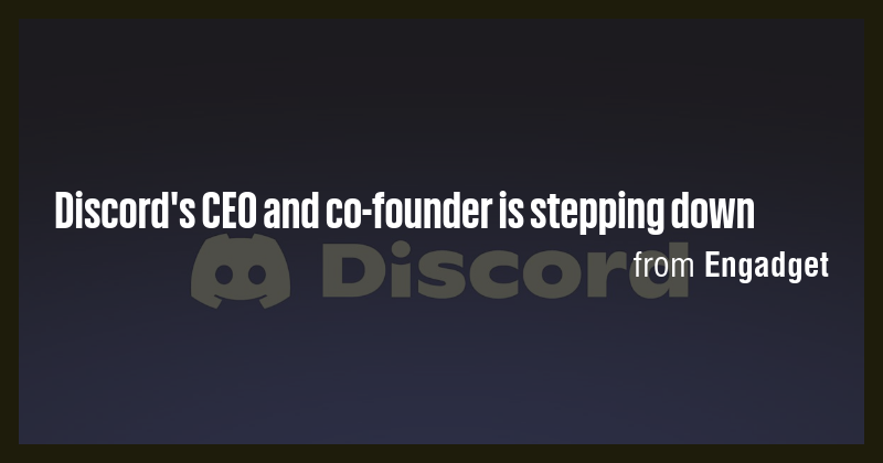 Discord's CEO and co-founder is stepping down - Briefly