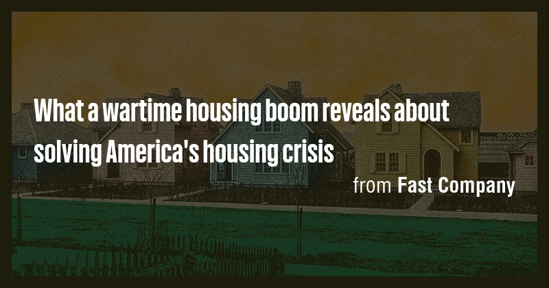 What a wartime housing boom reveals about solving America's housing ...