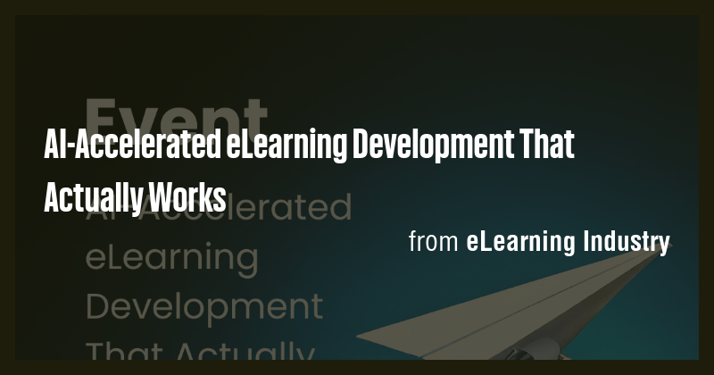AI-Accelerated eLearning Development That Actually Works - Briefly