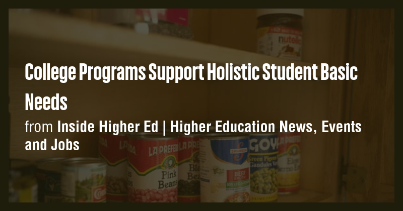 College Programs Support Holistic Student Basic Needs - Briefly