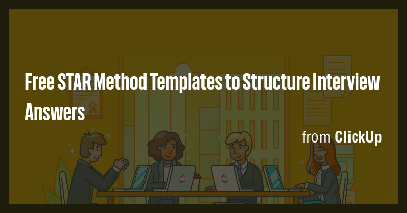 Free STAR Method Templates to Structure Interview Answers - Briefly