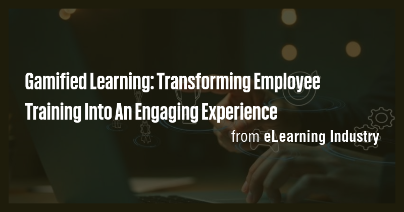 Gamified Learning: Transforming Employee Training Into An Engaging ...