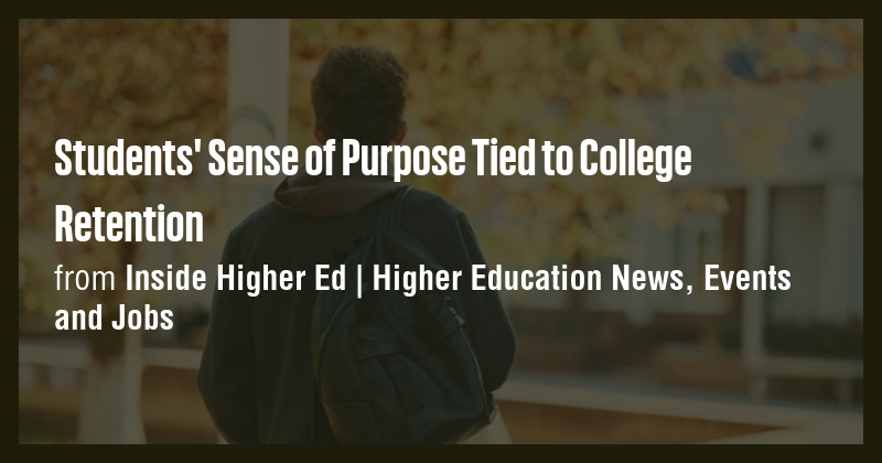 Students' Sense of Purpose Tied to College Retention - Briefly