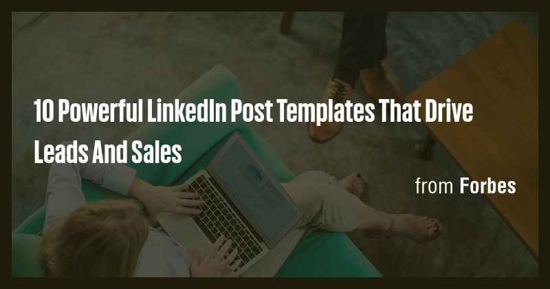 10 Powerful LinkedIn Post Templates That Drive Leads And Sales - Briefly