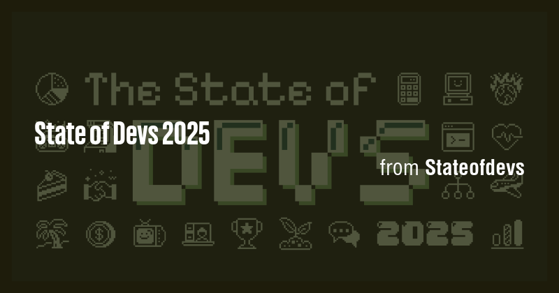 State of Devs 2025 - Briefly