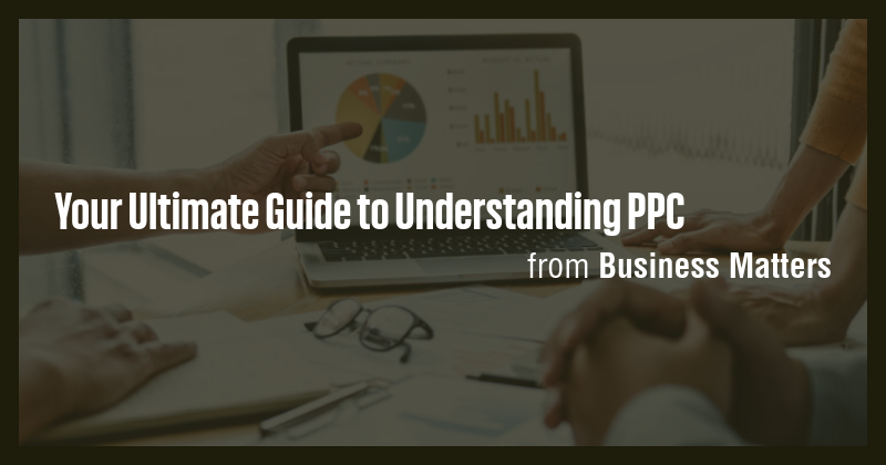 Your Ultimate Guide to Understanding PPC - Briefly