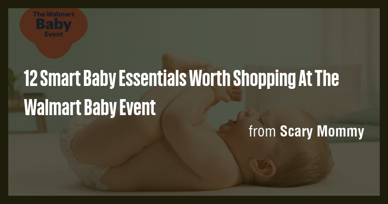 12 Smart Baby Essentials Worth Shopping At The Walmart Baby Event - Briefly