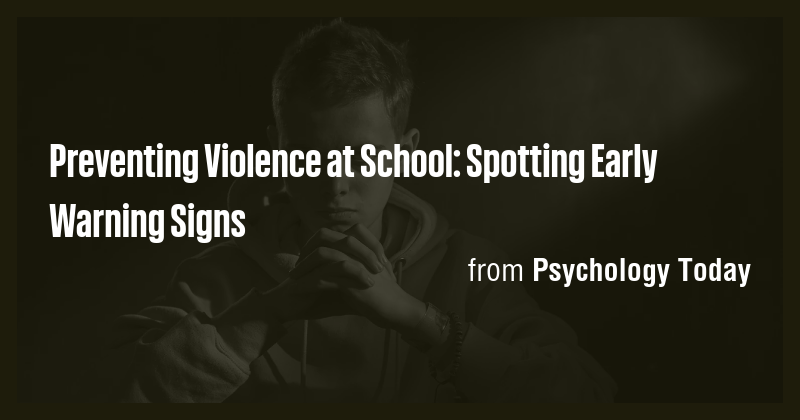 Preventing Violence at School: Spotting Early Warning Signs - Briefly