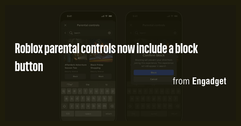 Roblox parental controls now include a block button - Briefly