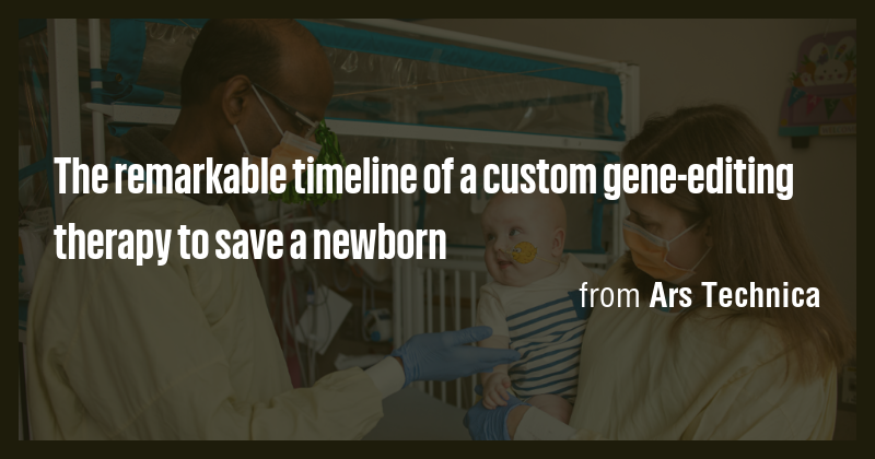 The remarkable timeline of a custom gene-editing therapy to save a ...