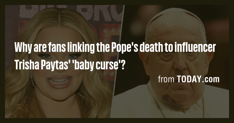 Why are fans linking the Pope's death to influencer Trisha Paytas ...