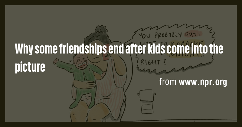 Why some friendships end after kids come into the picture - Briefly