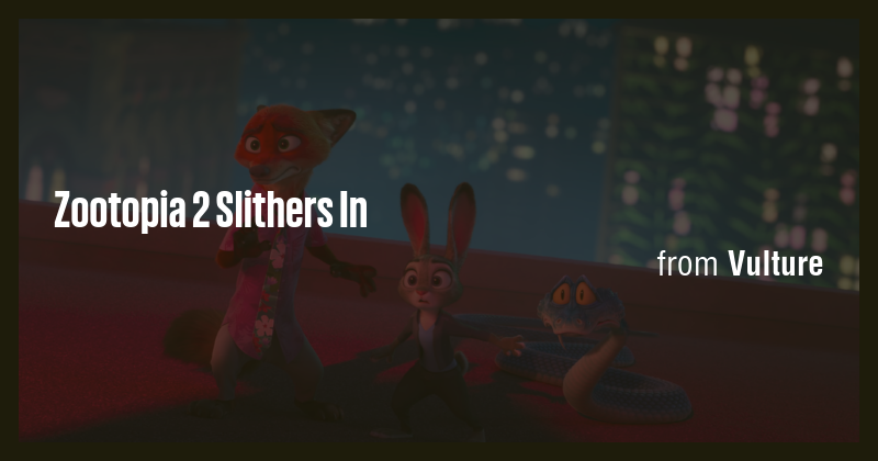 Zootopia 2 Slithers In - Briefly