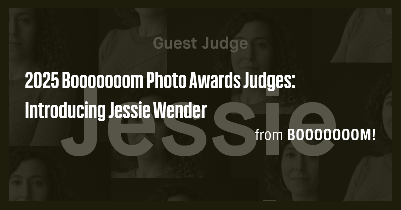 2025 Booooooom Photo Awards Judges: Introducing Jessie Wender - Briefly
