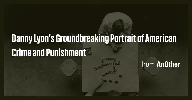 Danny Lyon's Groundbreaking Portrait of American Crime and Punishment ...