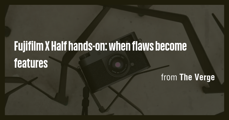 Fujifilm X Half hands-on: when flaws become features - Briefly