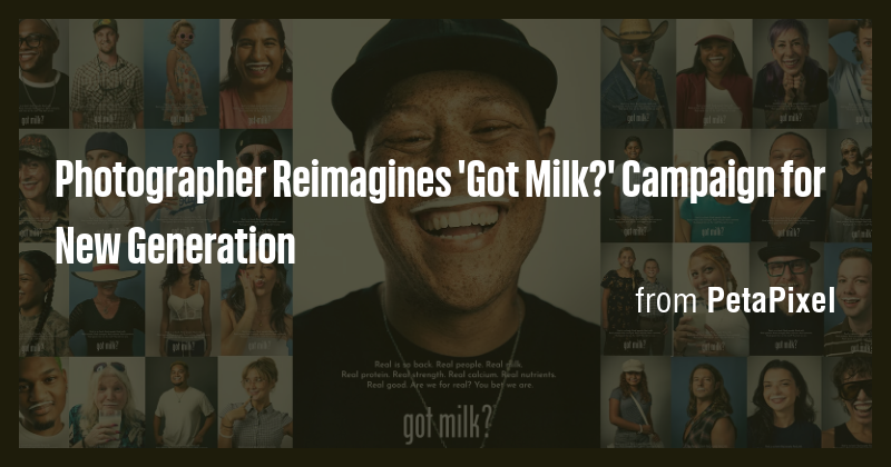 Photographer Reimagines 'Got Milk?' Campaign for New Generation - Briefly