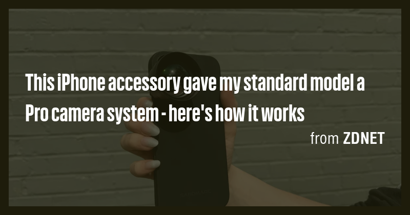 This iPhone accessory gave my standard model a Pro camera system - here ...
