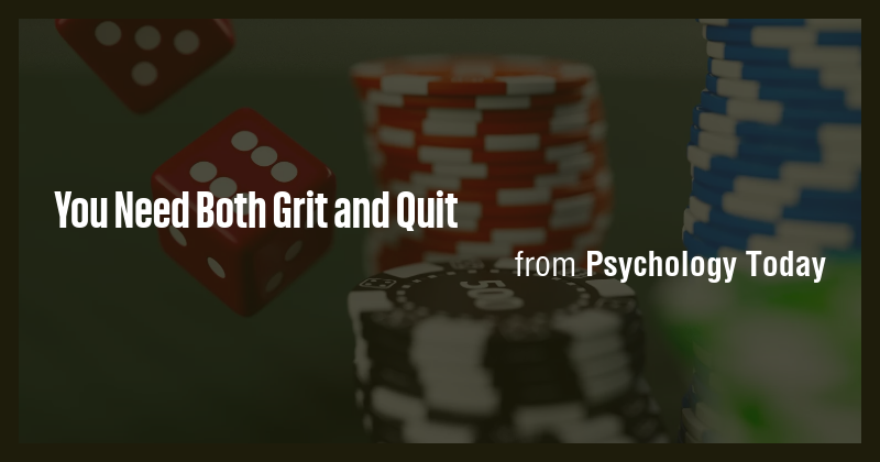 You Need Both Grit and Quit - Briefly