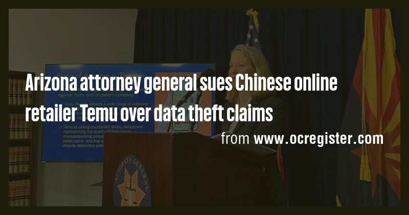 Arizona attorney general sues Chinese online retailer Temu over data ...