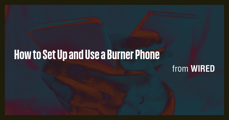 How to Set Up and Use a Burner Phone - Briefly