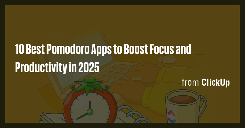 10 Best Pomodoro Apps to Boost Focus and Productivity in 2025 - Briefly